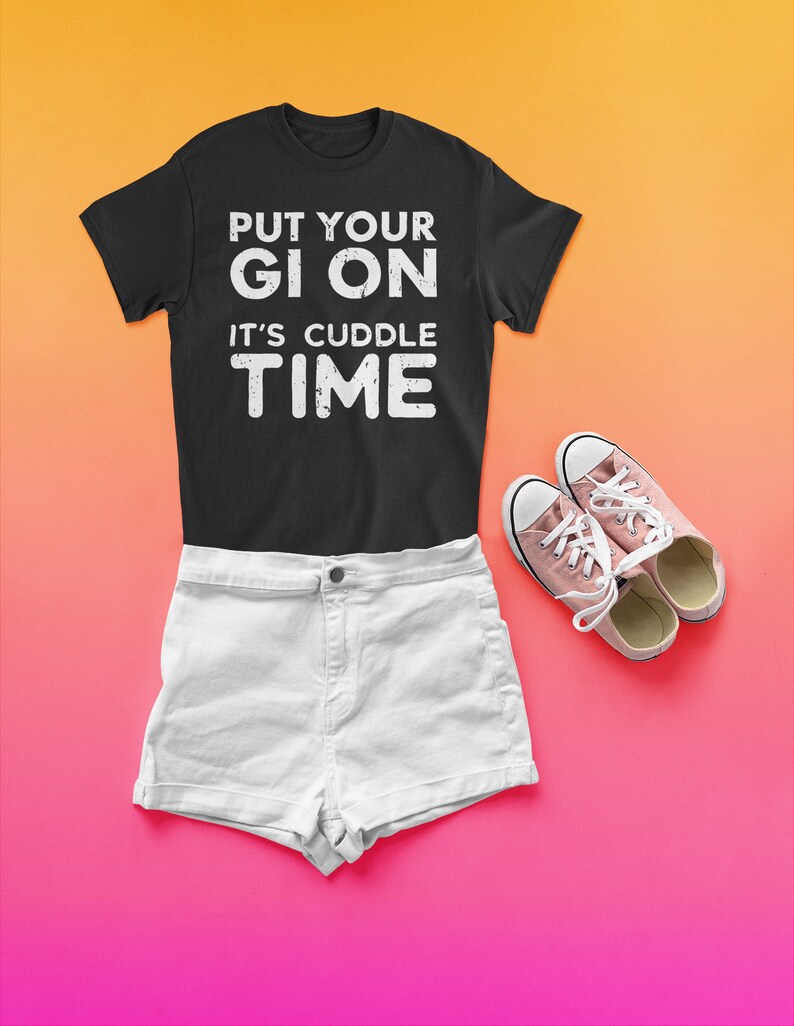 Put Your GI on It's Cuddle Time Shirt BJJ Jiu Jitsu Gift - Etsy