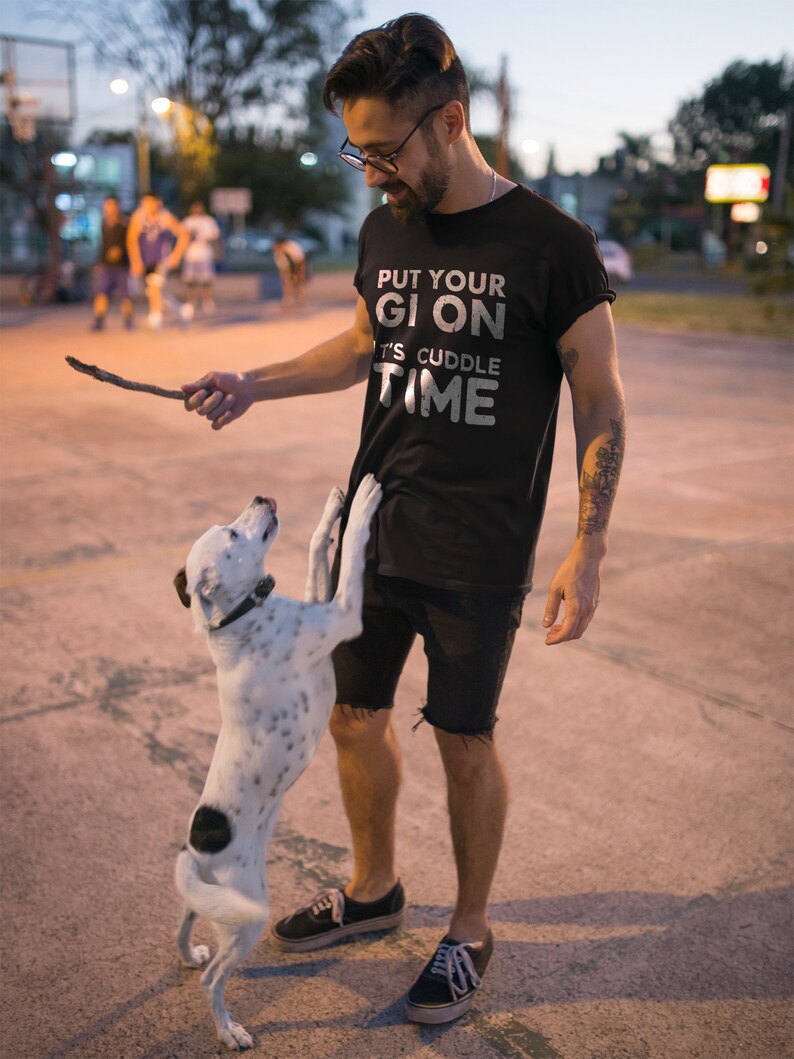 Put Your GI on It's Cuddle Time Shirt BJJ Jiu Jitsu Gift - Etsy