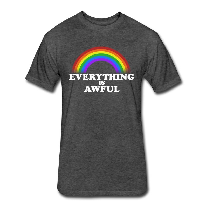 Everything is Awful Shirt Sarcastic Pessimistic Rainbow - Etsy