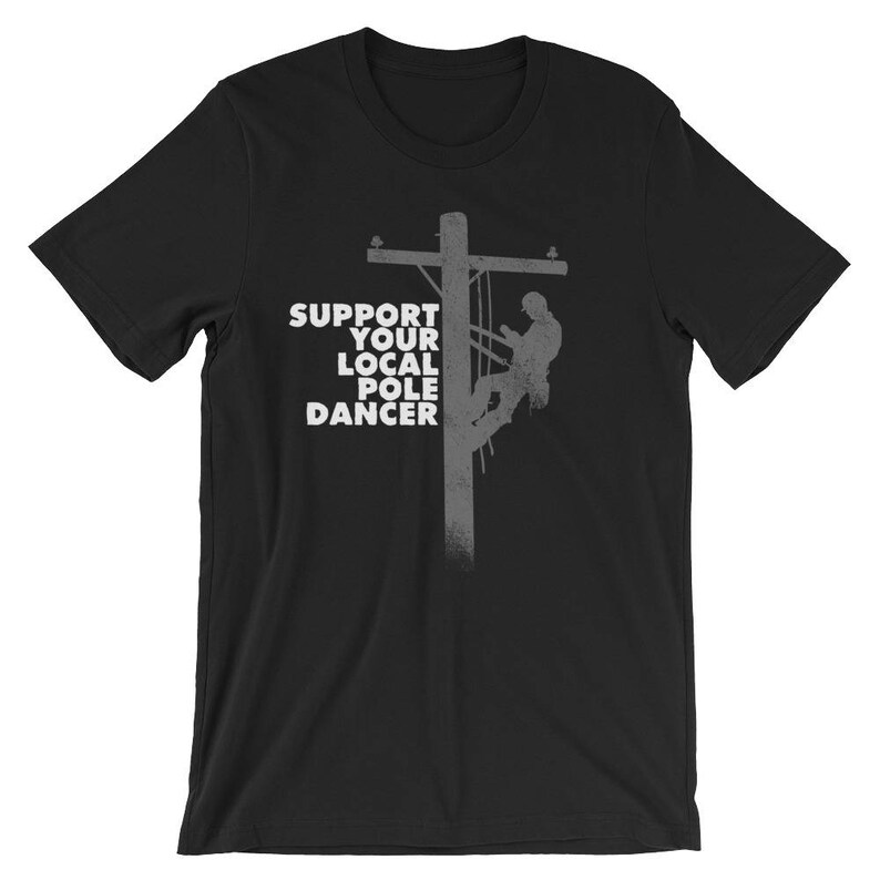 Support Your Local Pole Dancer Lineman Shirt Lineman Wife | Etsy