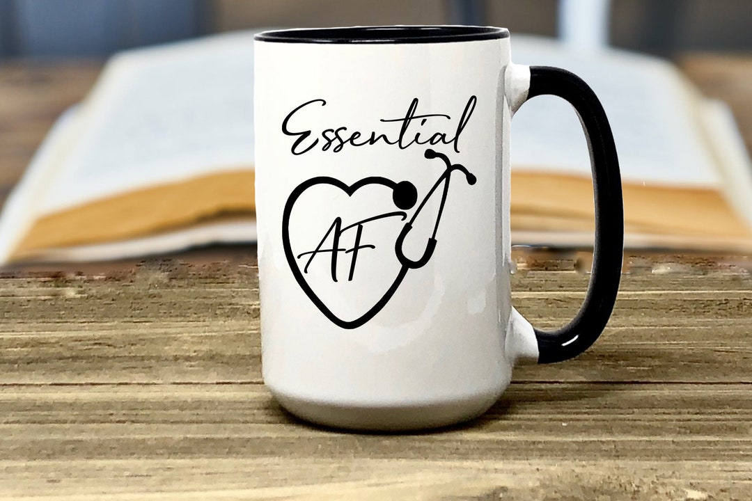 Essential AF Coffee Mug, Nurse Gift, Nurse Appreciation, First ...