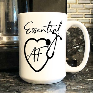 Essential AF Coffee Mug, Nurse Gift, Nurse Appreciation, First ...