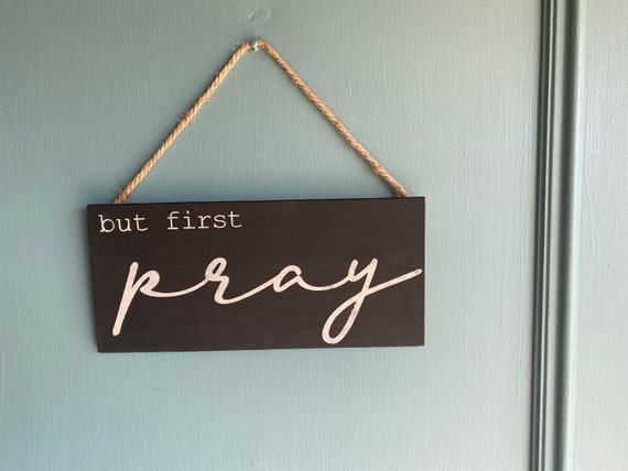 Rustic Farmhouse but First Pray Sign | Etsy