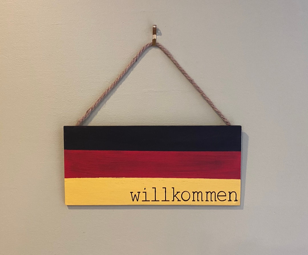 German Flag Sign Germany Flag Sign Willkomen Sign - Etsy