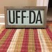 Farmhouse Uff-da Sign UFFDA Light Blue - Etsy