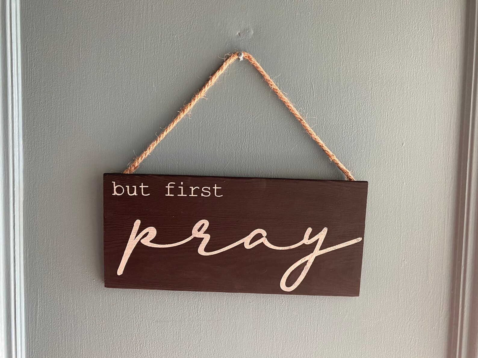 Rustic Farmhouse but First Pray Sign - Etsy
