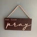 Rustic Farmhouse but First Pray Sign - Etsy