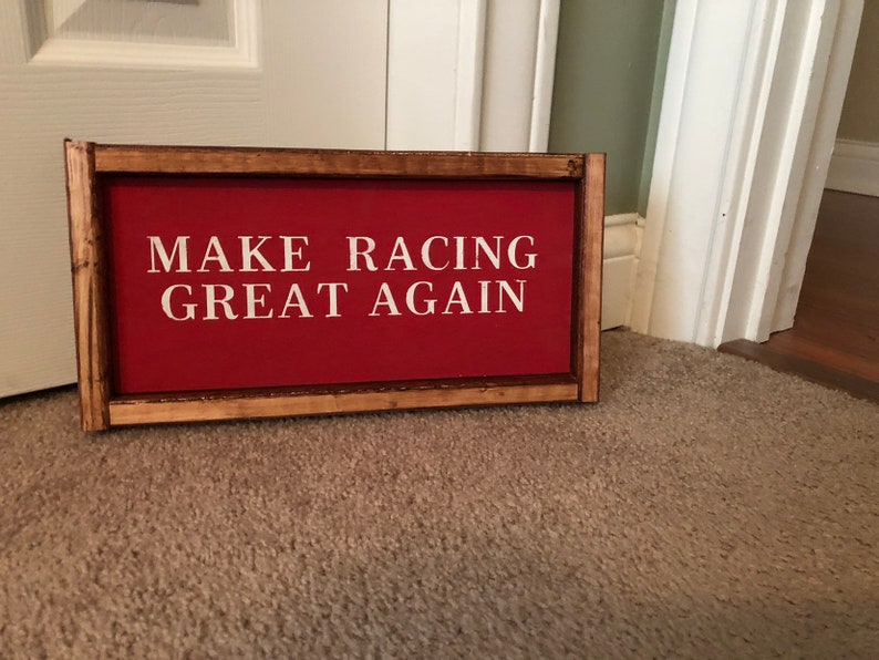 Farmhouse Make Racing Great Again Sign Racing Sign - Etsy