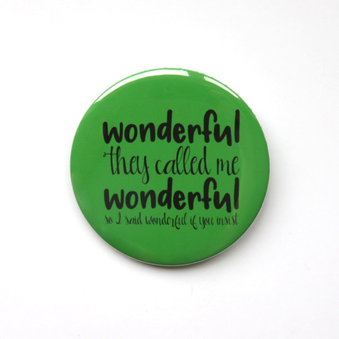 Wicked the Musical Inspired Button/badge or Magnet - "wonderful" - Etsy