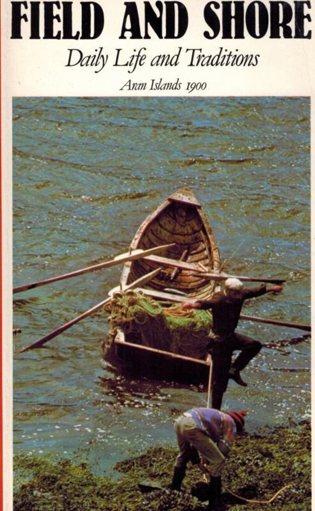 Field and Shore - Daily Life and Traditions Aran Islands 1900 Paperback ...