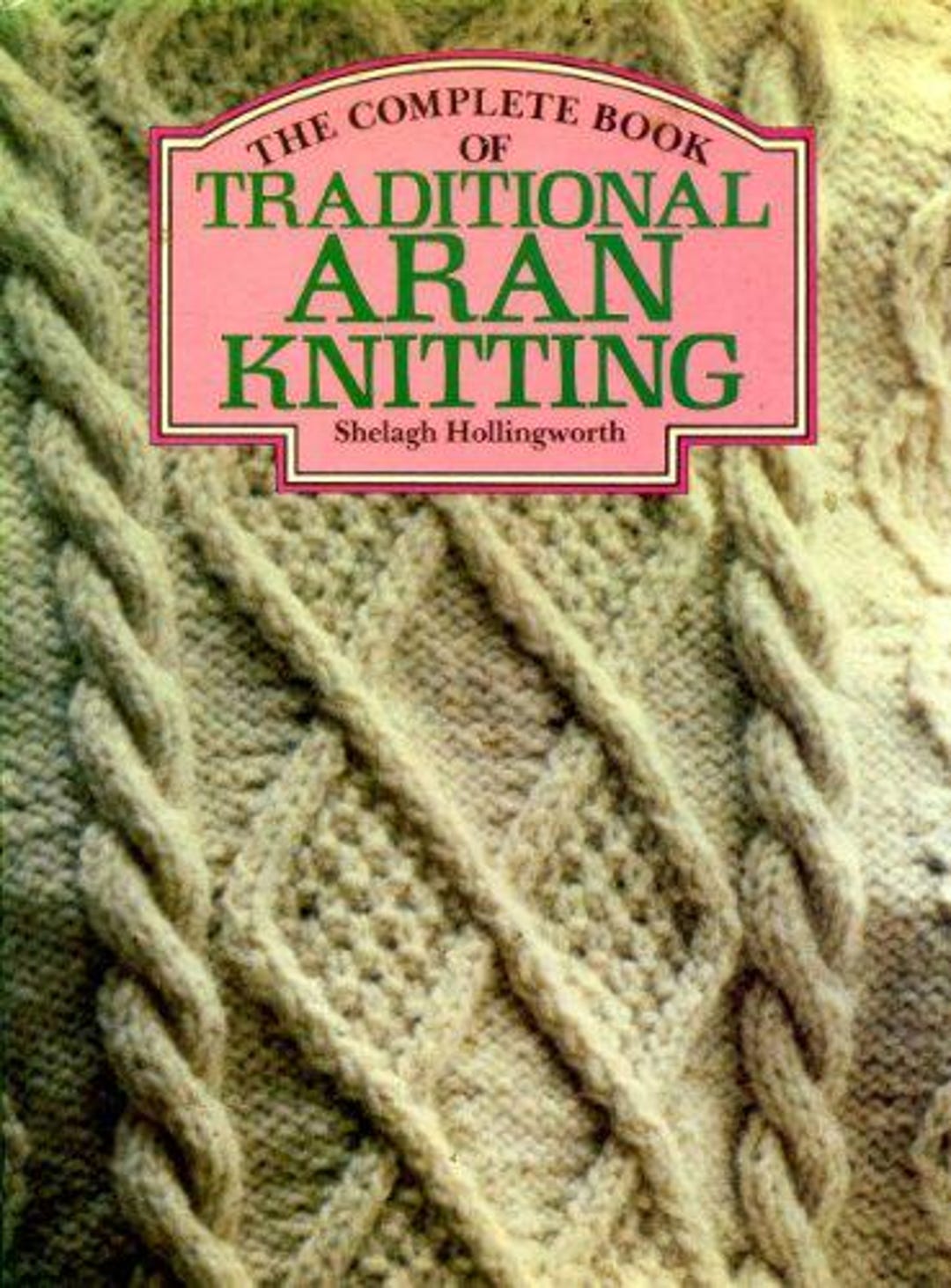 The Complete Book of Traditional Aran Knitting (vintage Rare Irish ...