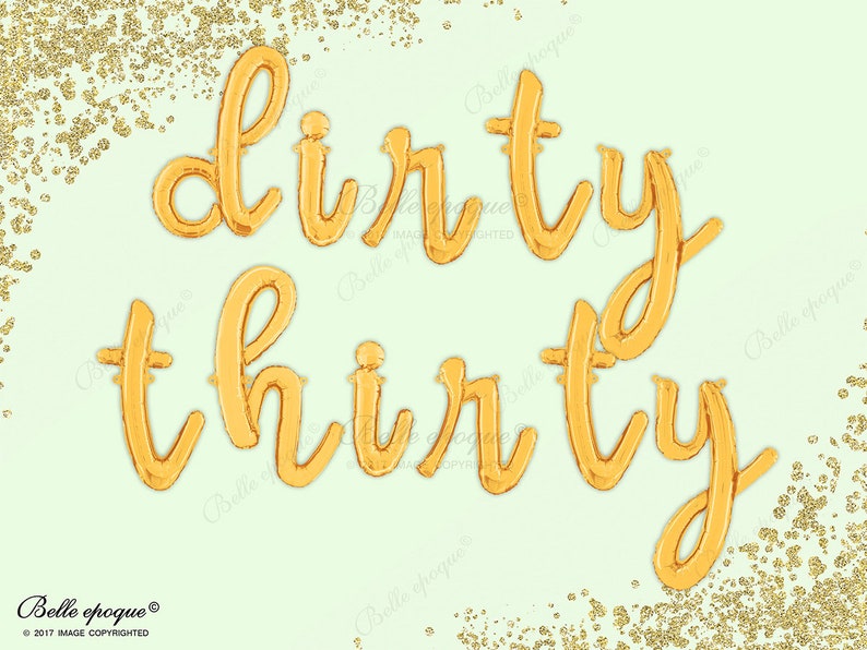 DIRTY THIRTY Letter Balloons Gold Balloons Cursive | Etsy