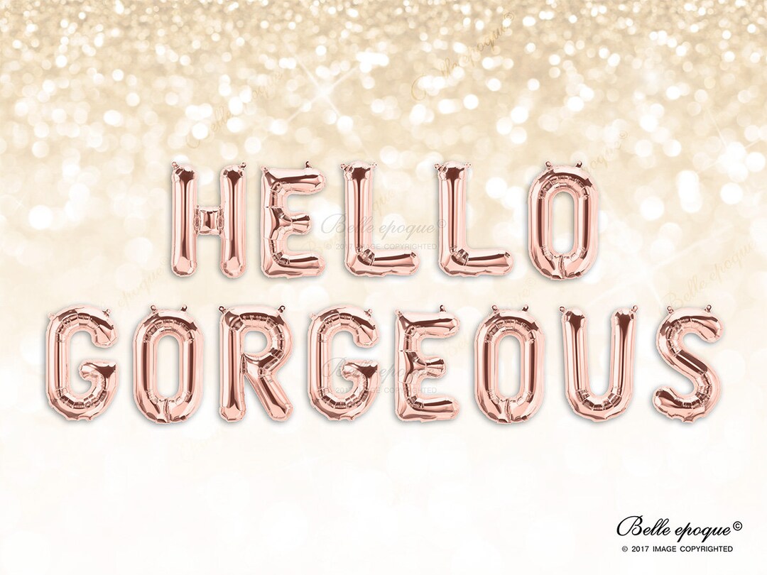 HELLO GORGEOUS Rose Gold Balloons Party Balloons Balloon Mylar Balloons ...