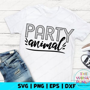 Party Animal Svg , Party Animal Cut File , Cricut Cut File , Decor Svg ...