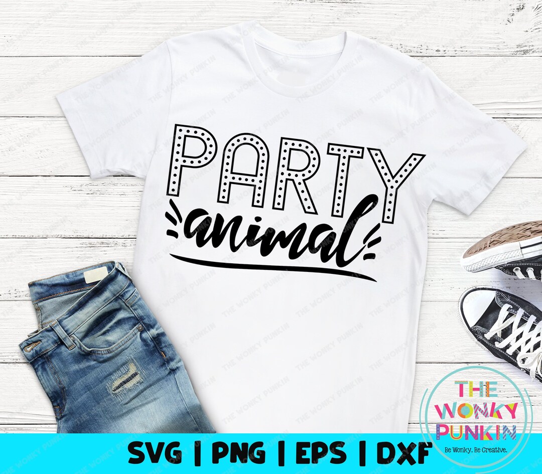 Party Animal Svg , Party Animal Cut File , Cricut Cut File , Decor Svg ...