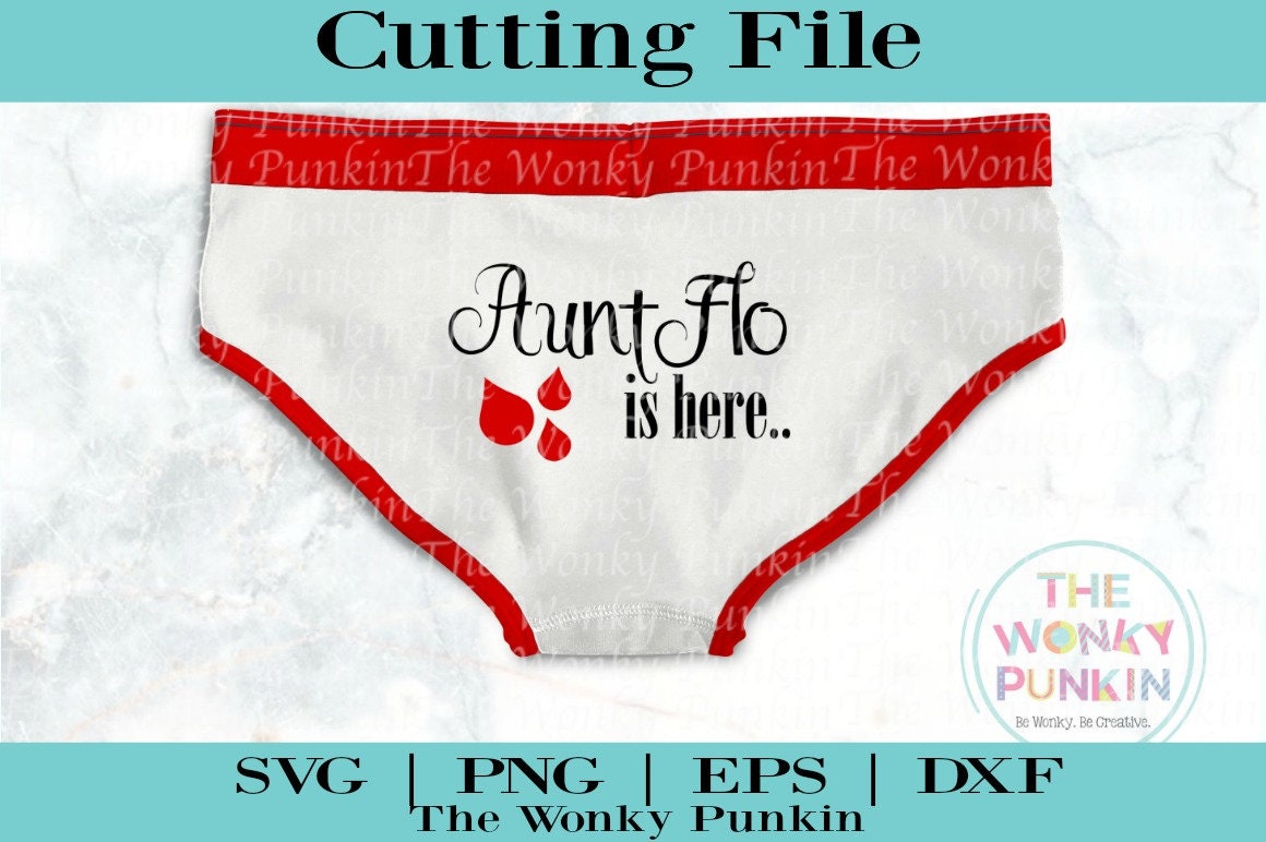 Aunt Flo is Here , Funny Women's Svg , Svg for Women , Period Svg ...