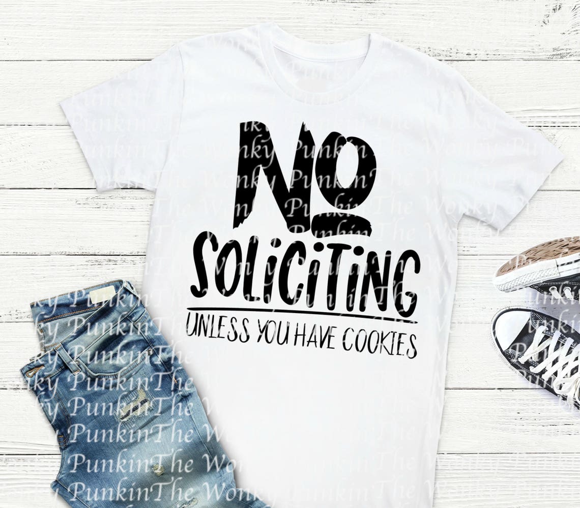 No Soliciting Unless You Have Cookies Cookie Scouts No Soliciting Svg ...