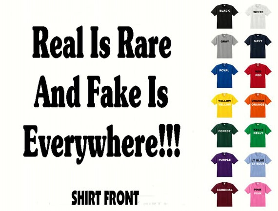 Real Is Rare And Fake Is Everywhere 525 T-shirt Free Shipping | Etsy