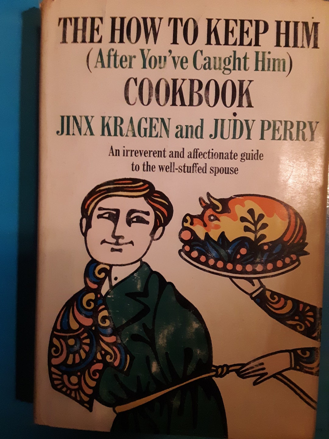 1968 the How to Keep Him Cookbook by Jinx Kragen and Judy Perry - Etsy