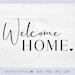 Welcome Home SVG, Welcome Svg, Home Svg, Home Decor Svg, Dxf, Png ...