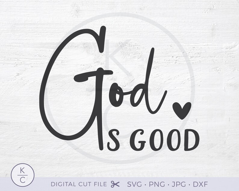 God is Good SVG Bible Verse Svg Religious Svg God Svg - Etsy