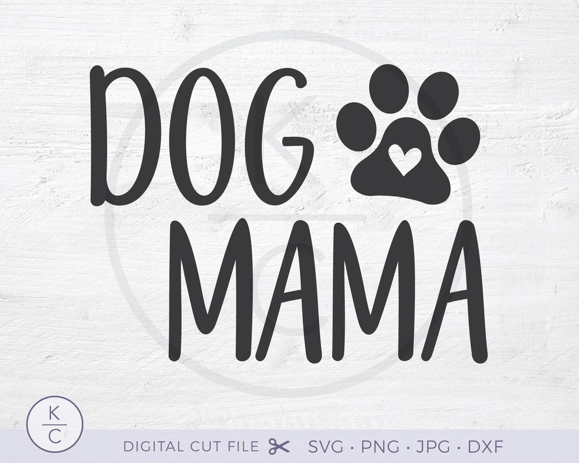 Dog Mom SVG, Dog Mama Svg, Dog Lover Svg, Fur Mama Svg Dxf, Svg File ...