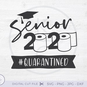 Senior 2020 SVG, Quarantined Svg, Toilet Paper Svg, Just Got Real Svg ...