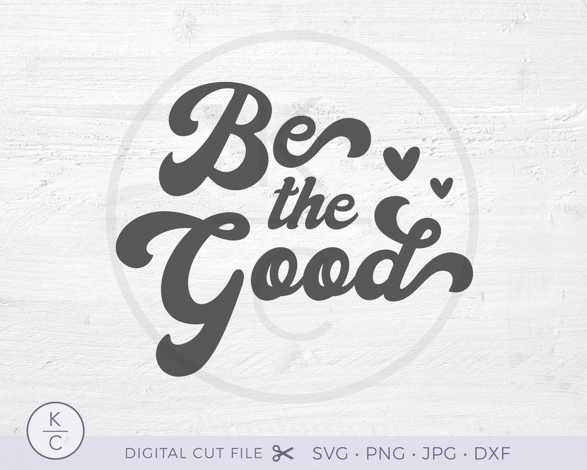 Be the Good SVG Good Vibes Svg Be Kind Svg Good Vibes Only - Etsy