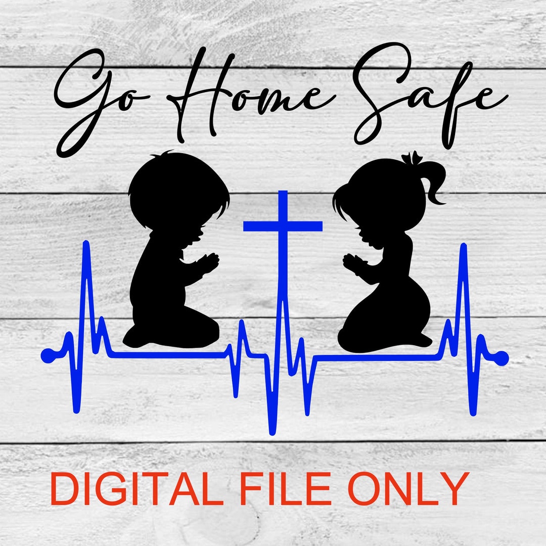 Go Home Safe SVG - Etsy