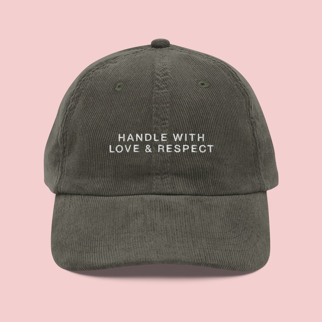 Handle With Love and Respect Embroidered Corduroy Hat - Etsy