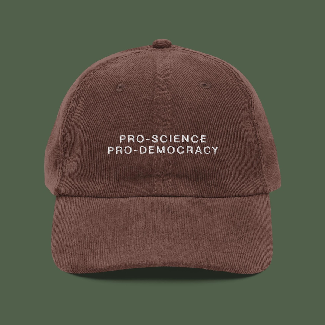 Pro-science Pro-democracy Embroidered Corduroy Hat | Political ...
