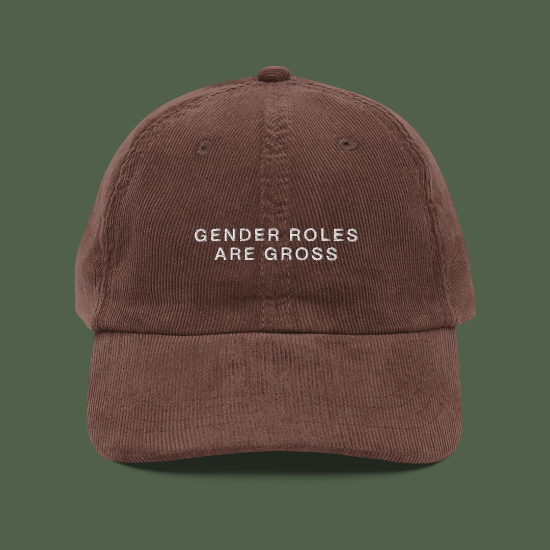 Gender Roles Are Gross Embroidered Corduroy Hat - Etsy