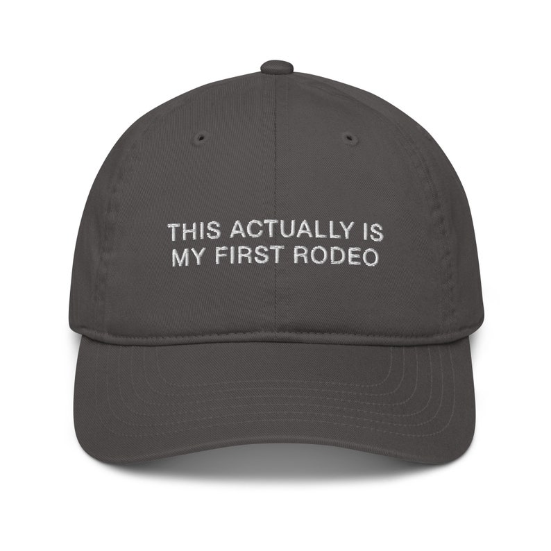 This Actually is My First Rodeo Organic Dad Hat - Etsy