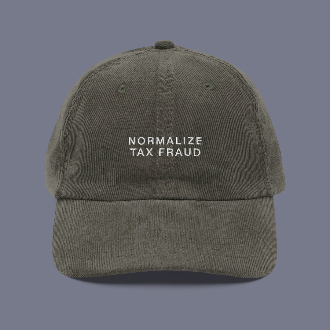 Normalize Tax Fraud Embroidered Corduroy Hat | Political Statement Hat | Activism Cap - Etsy