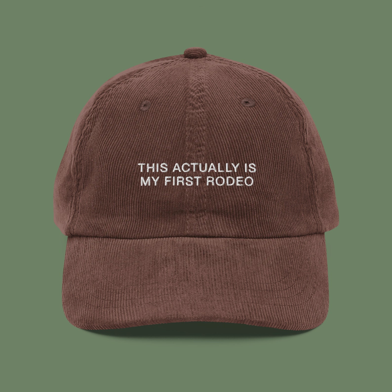 This Actually is My First Rodeo Corduroy Hat - Etsy