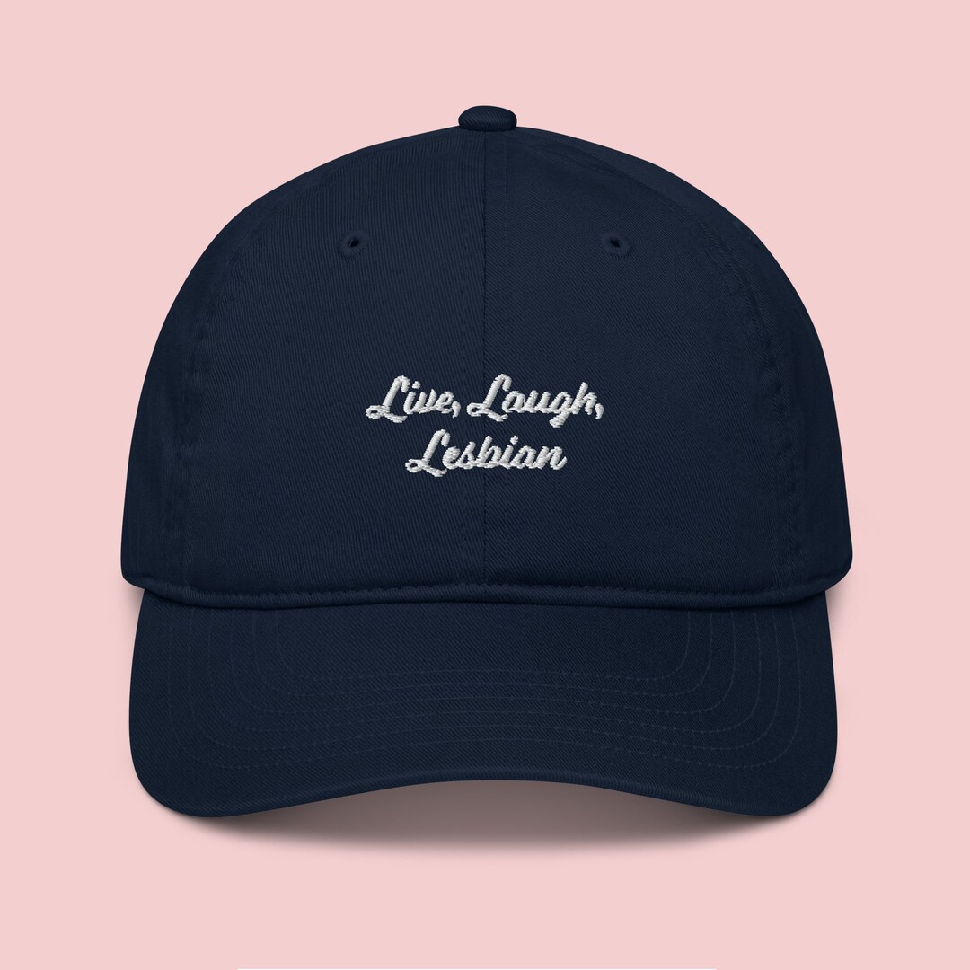 Live, Laugh, Lesbian Organic Dad Hat | LGBTQIA+ Pride Baseball Cap ...