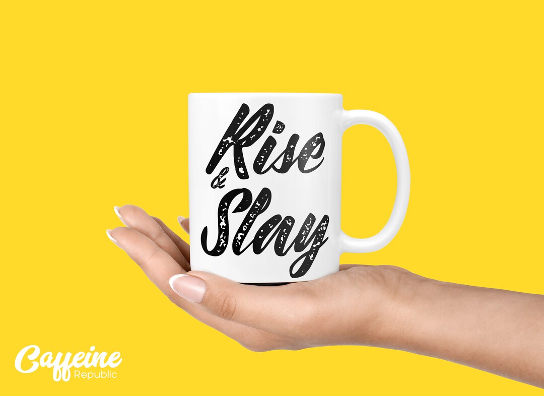 Slay Coffee Mug Rise and Slay Mug Boss Lady Mug Sassy Mug Motivational ...
