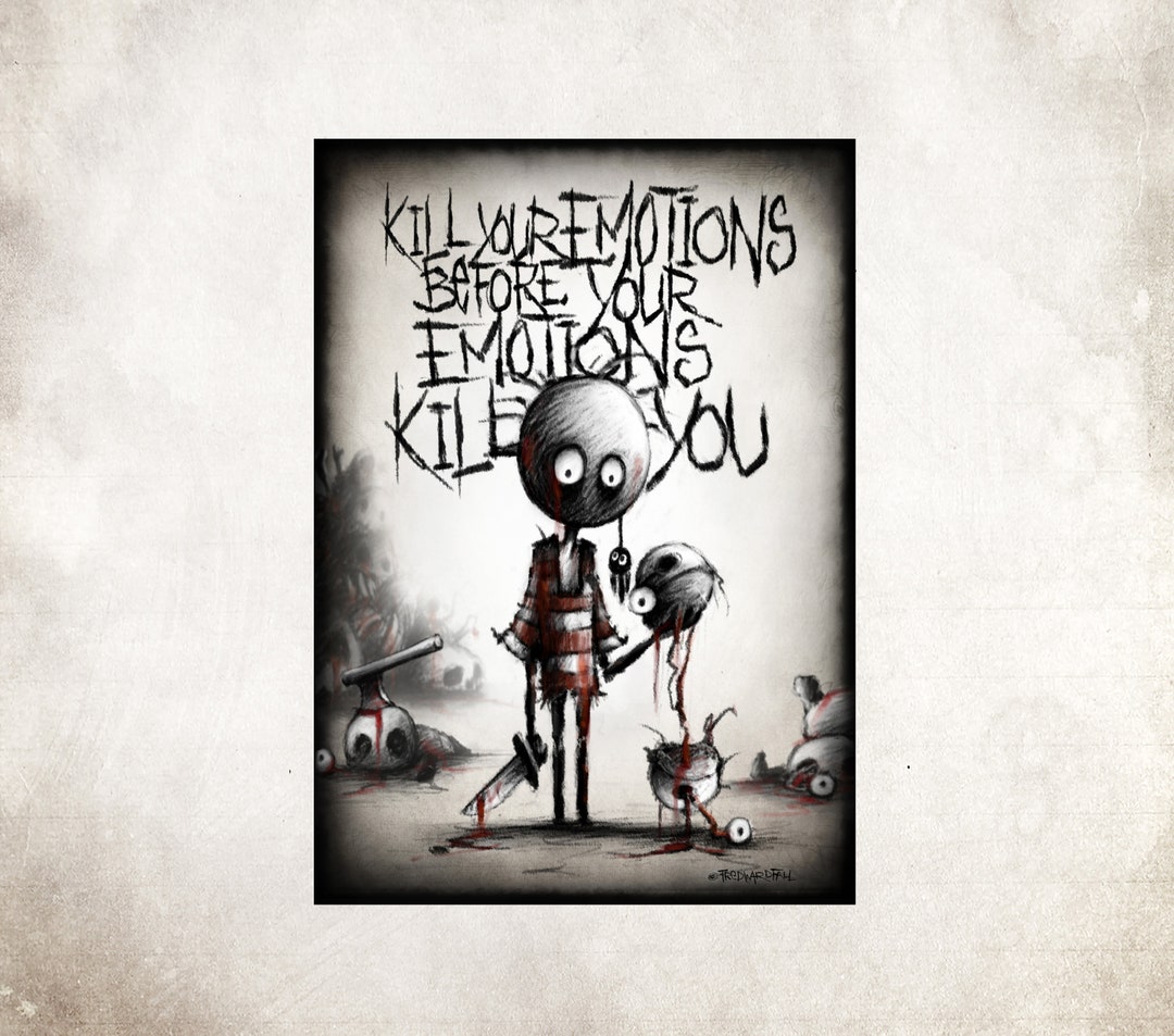 Drawing "killer Emotions" by Fredwardfall. Kill Your Emotions Before ...