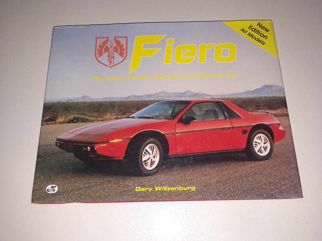 Fiero: Pontiac's Potent Mid Engine Sports Car by Gary Witzenburg 1987 / ...