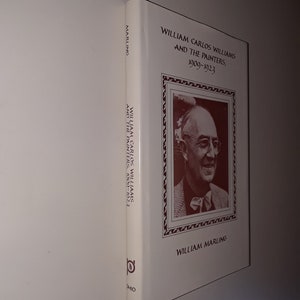 William Carlos Williams and the Painters, 1909-1923 by William Marling ...