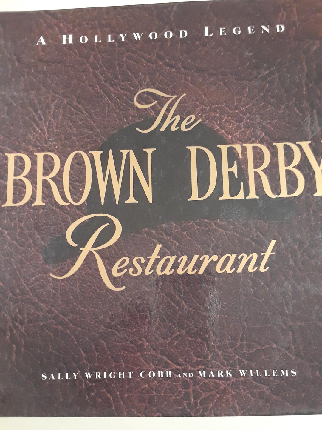 The Brown Derby Restaurant A Hollywood Legend 1996 by Sally Wright Cobb ...