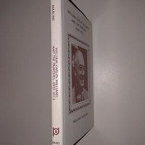 William Carlos Williams and the Painters, 1909-1923 by William Marling ...