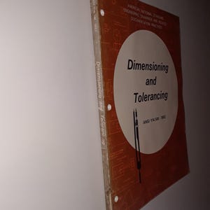 Dimensioning and Tolerancing ANSI Y14-5M, Engineering Drawing & Related Documentation 1982 / ...