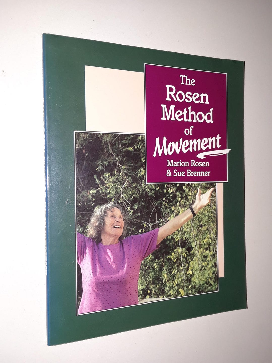 The Rosen Method of Movement 1991 by Marion Rosen, Susan Brenner ...