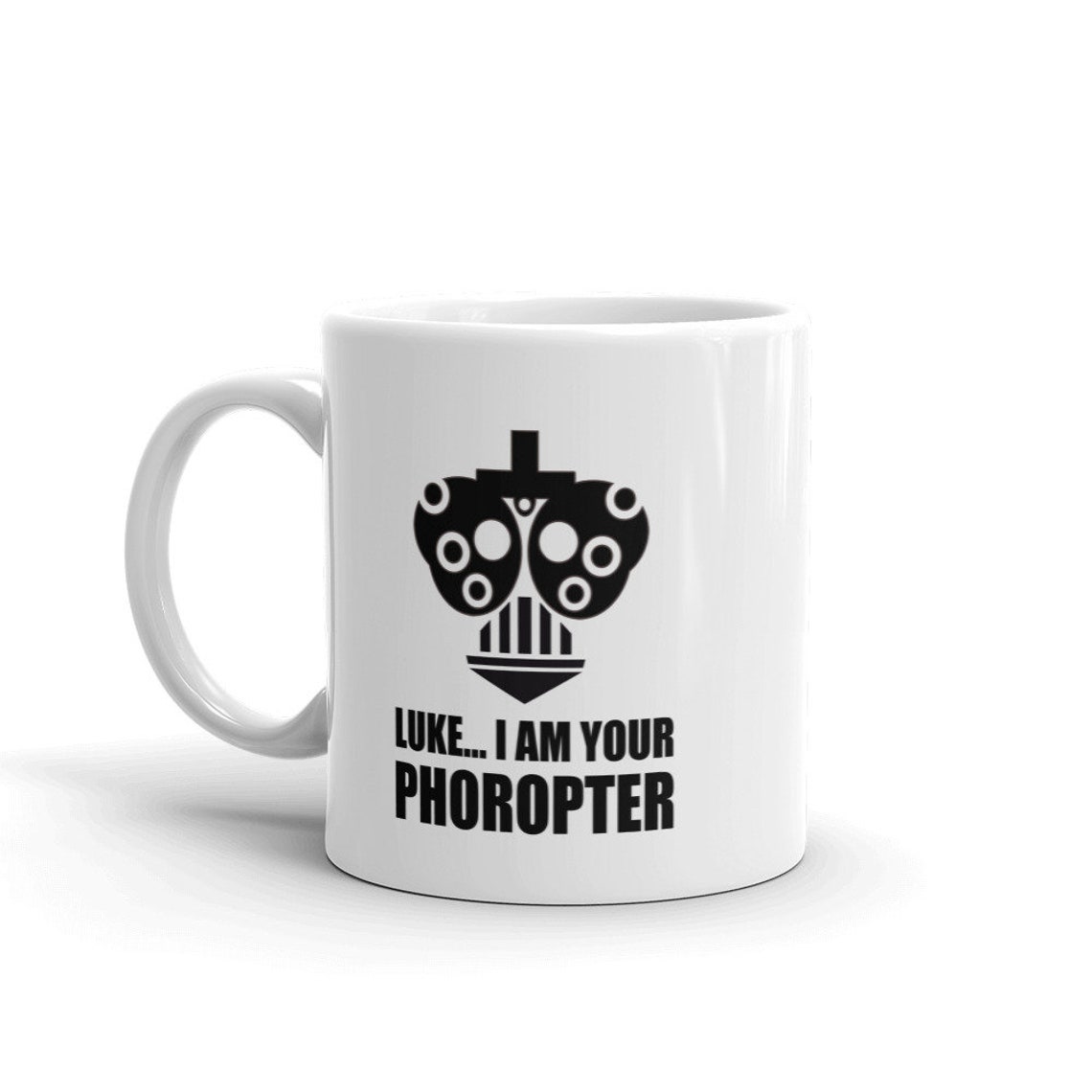 Funny Eye Doctor Mug / Optometrist Cup / Optometry Gift / Luke I Am ...