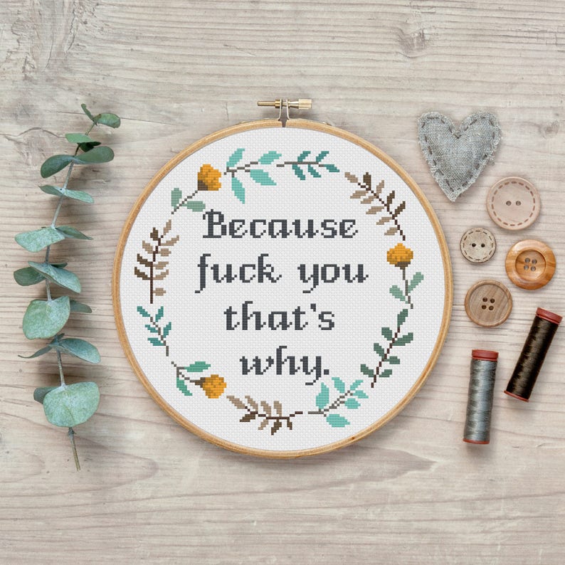 Because Fuck You Cross Stitch Pattern Quote Cross Stitch Etsy