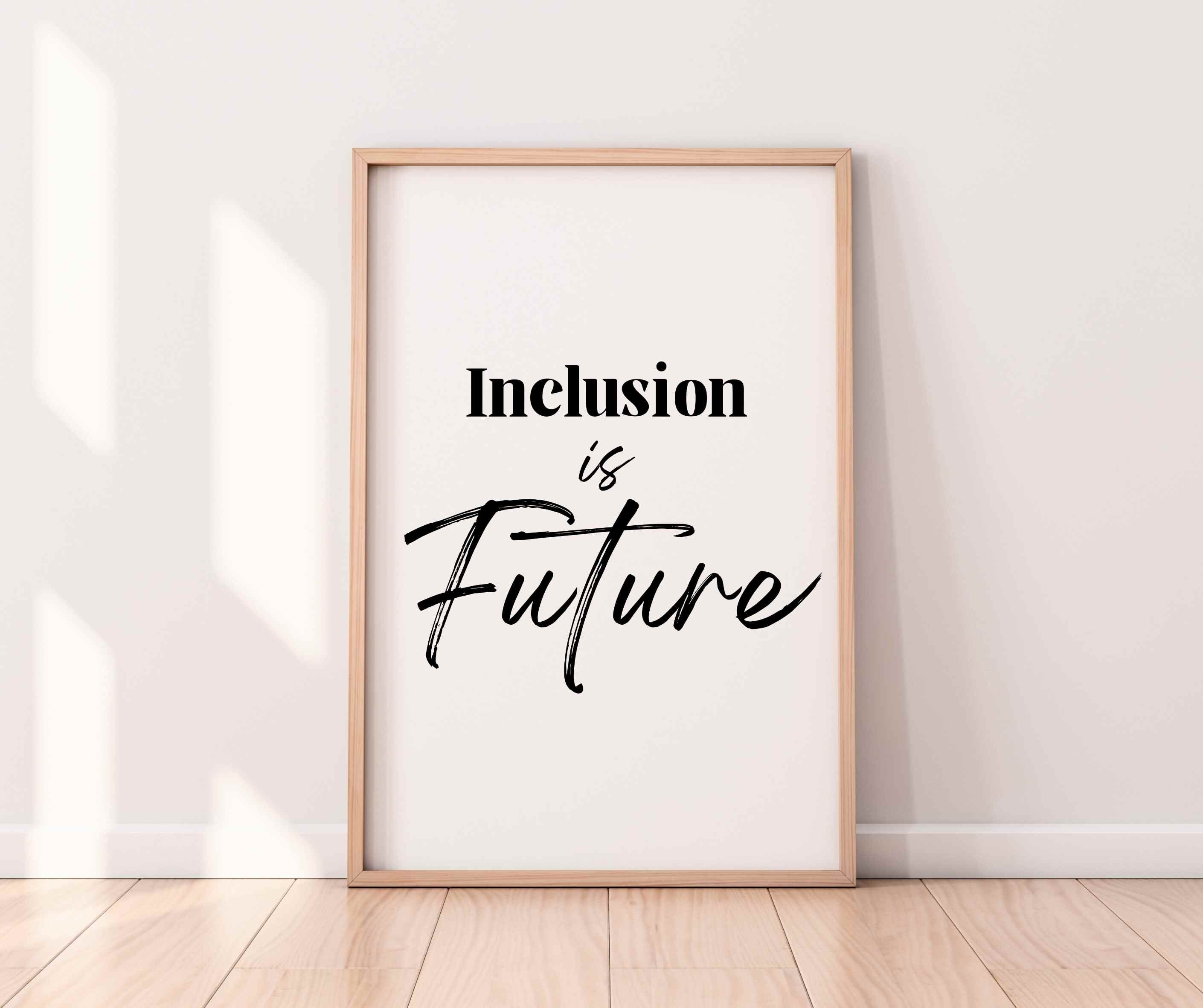Inclusion is Future, Diversity Poster, Minimalist Style, Inclusive ...
