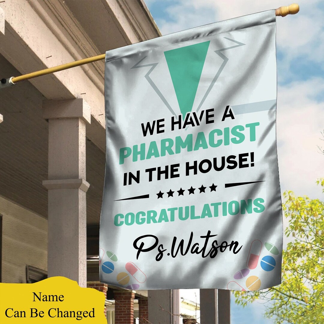 Pharmacist Graduate Class of 2024 House Flag PNG We Have Pharmacist in ...