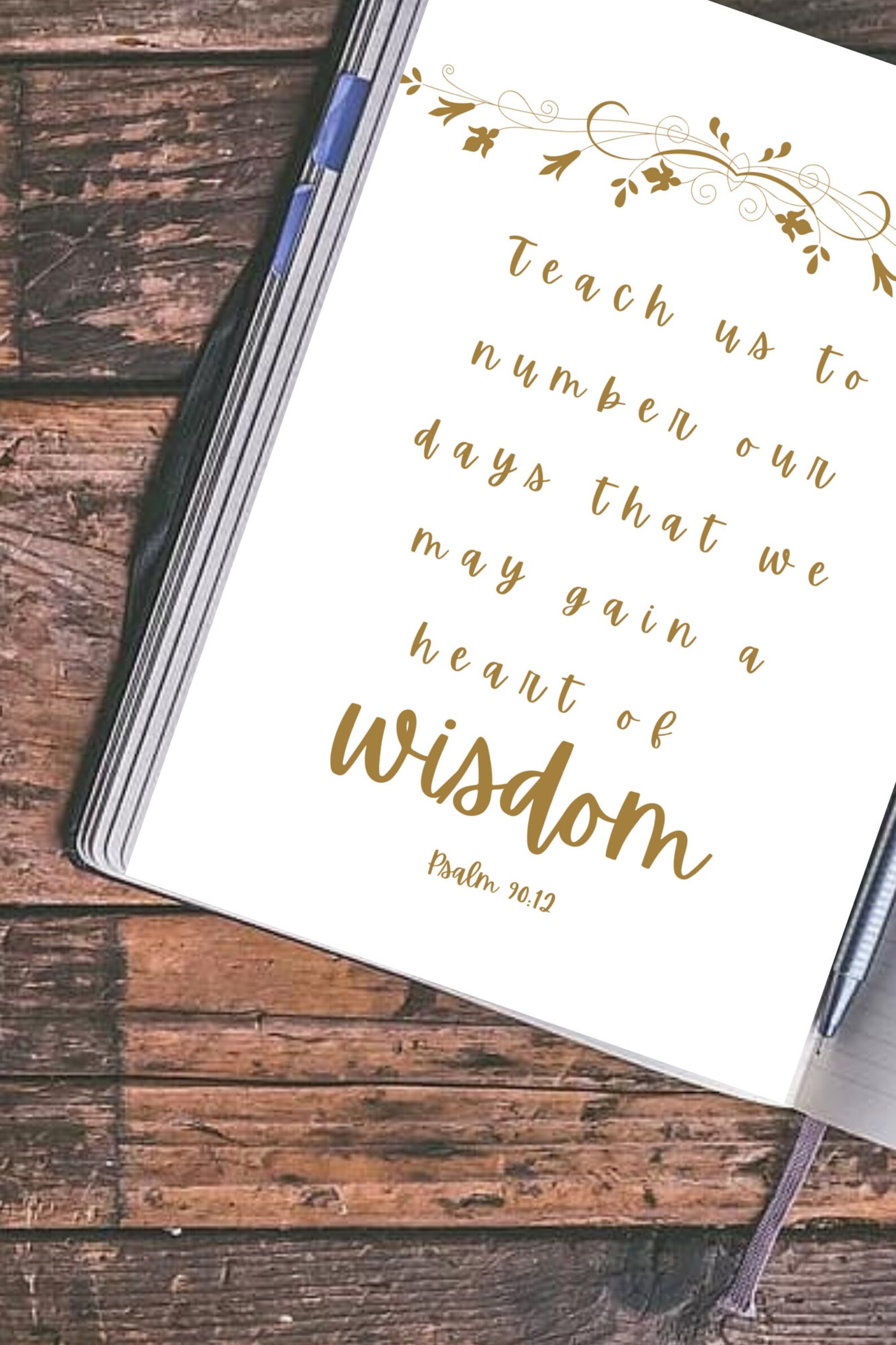 Psalm 90:12, Teach Us to Number Our Days Aright That We May Have ...