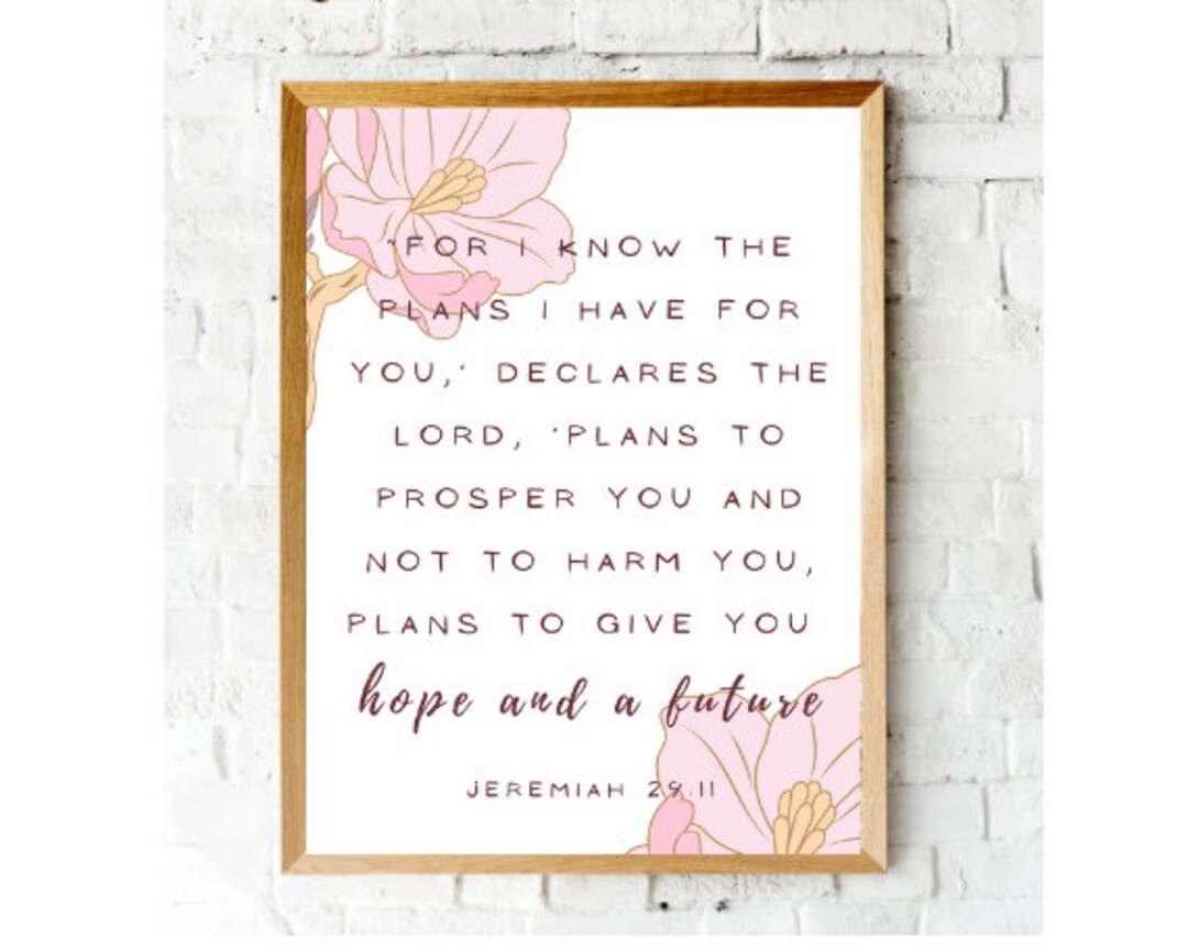 Jeremiah 29:11, I Know the Plans I Have for You, Bible Based Printable ...